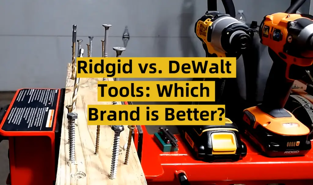 Ridgid vs. DeWalt Tools: Which Brand is Better? - ToolsProfy