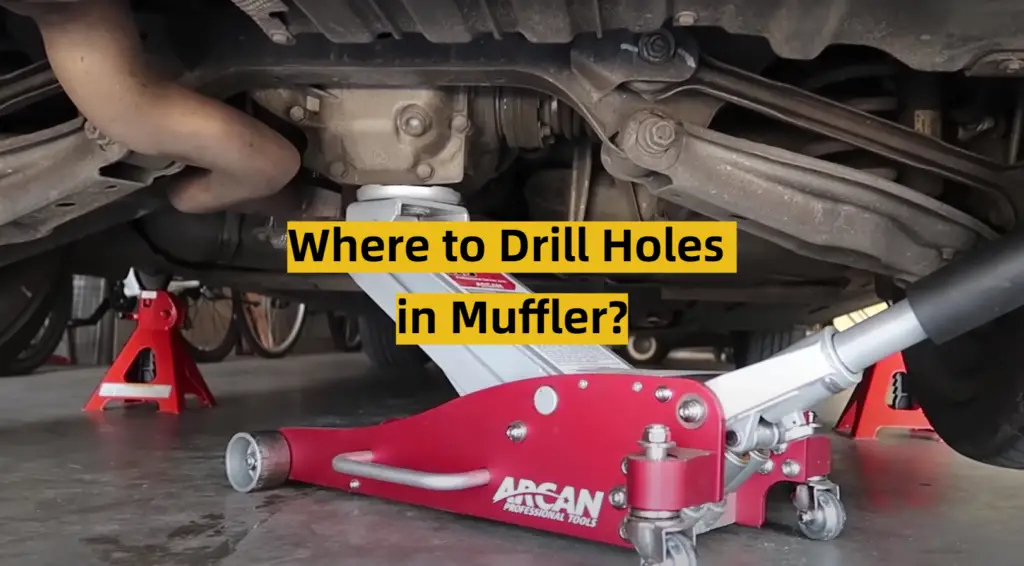 Where to Drill Holes in Muffler? - ToolsProfy