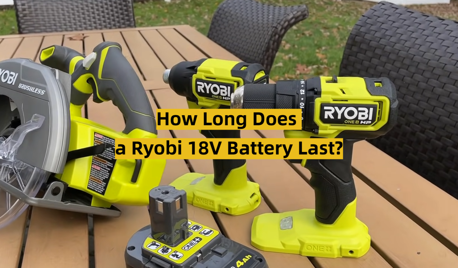 How Long Does a Ryobi 18V Battery Last? - ToolsProfy