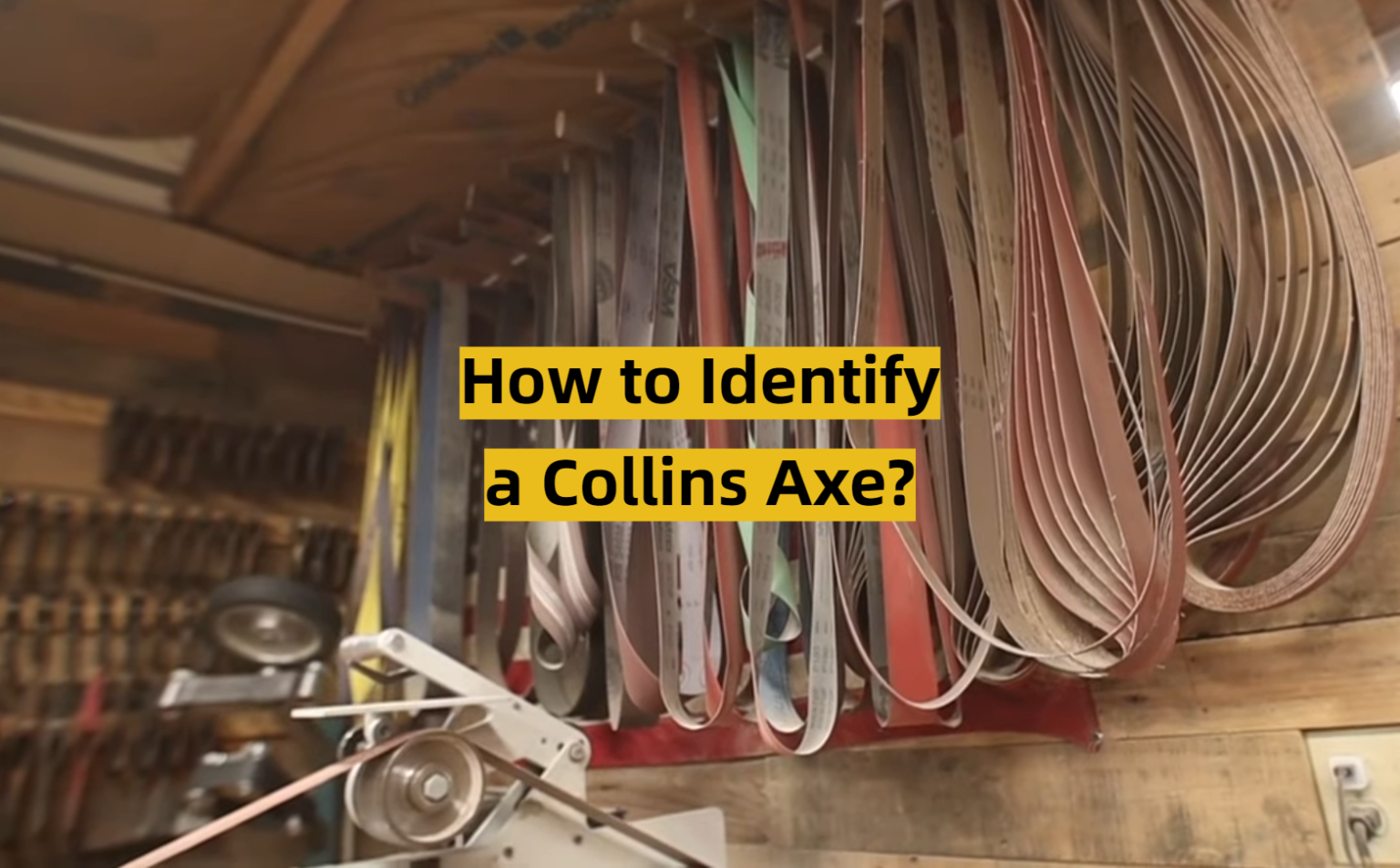 How to Identify a Collins Axe? - ToolsProfy