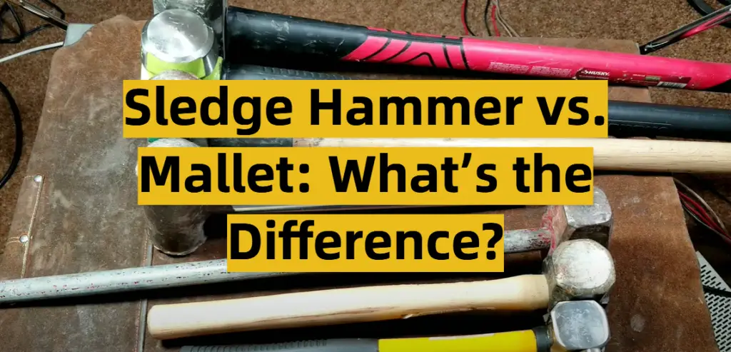 Sledge Hammer vs. Mallet: What’s the Difference? - ToolsProfy